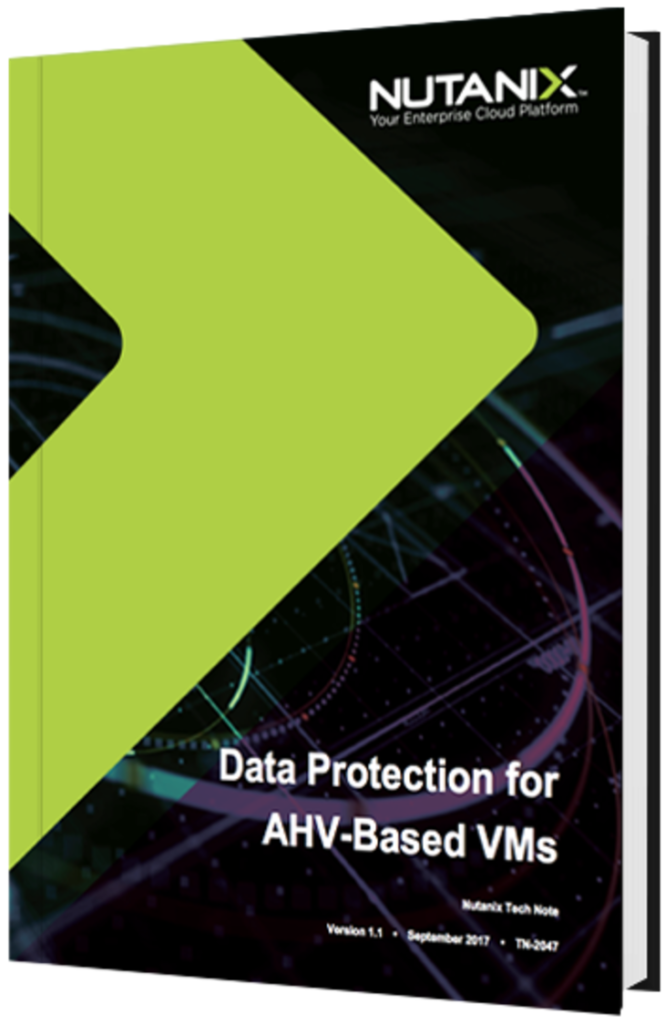 Data Protection for Nutanix AHV Based VMs Version 1.1 Released – Virtualization, DBaaS ...